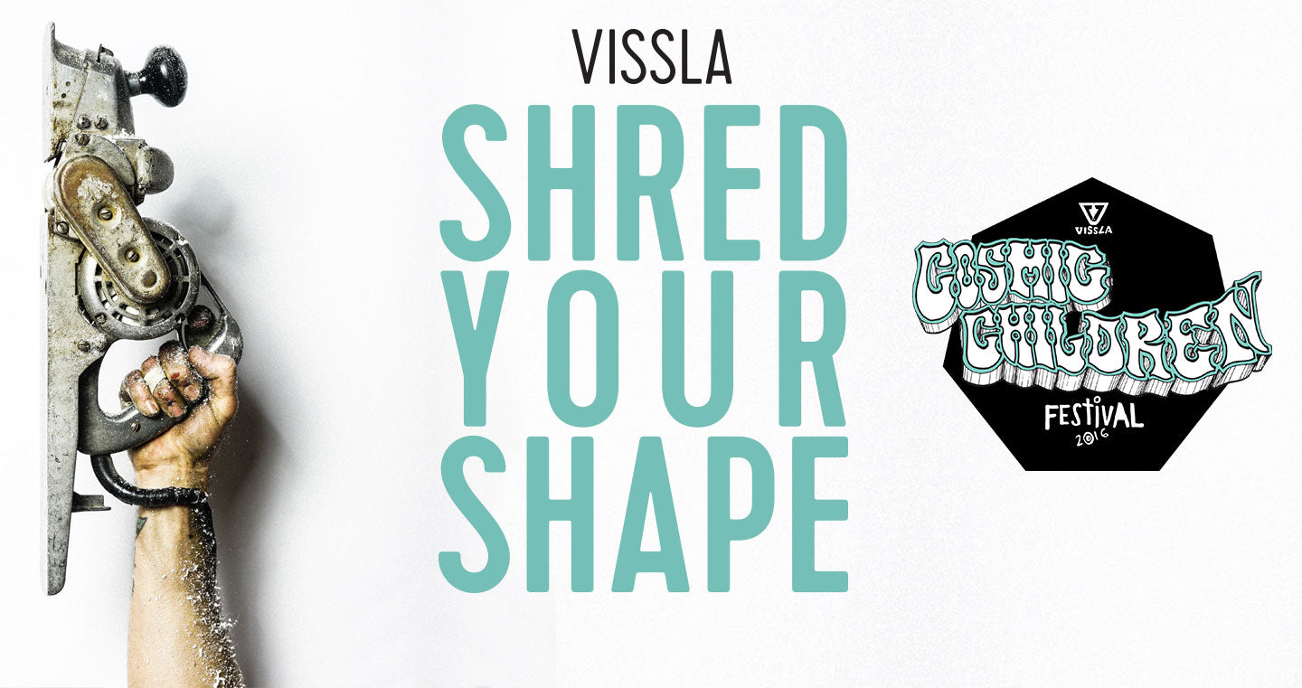 Shred Your Shape – Vissla EU